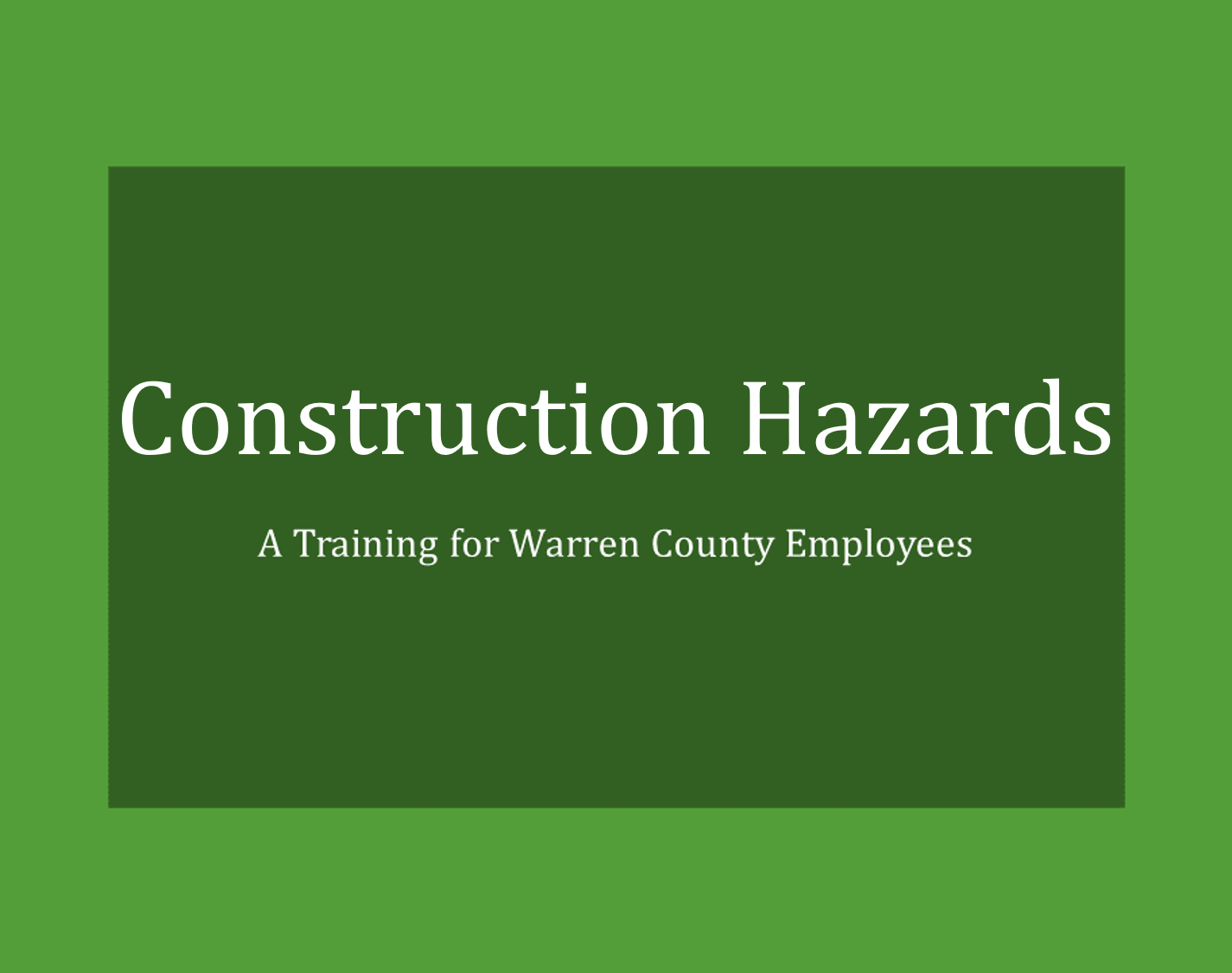 Warren County Construction Hazards
